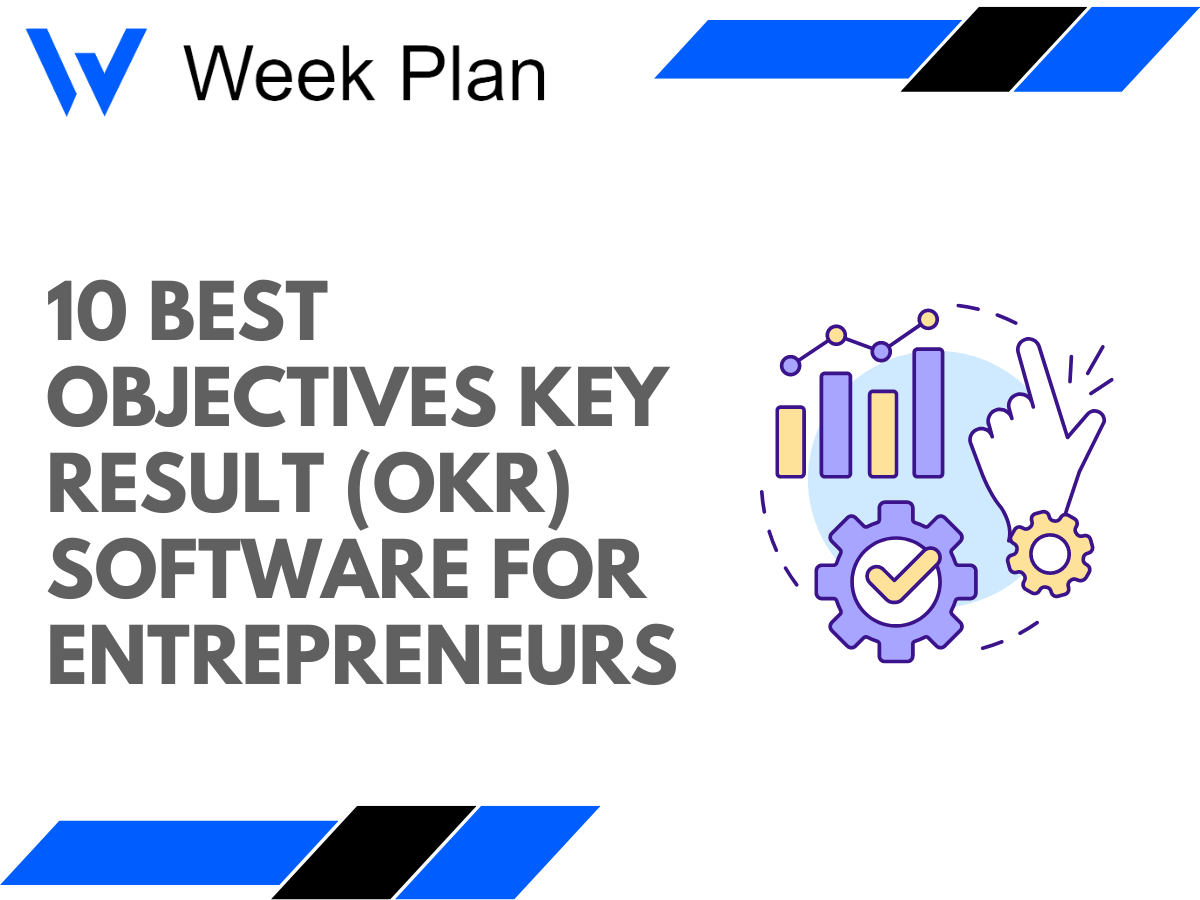 10 Best Objectives Key Result (OKR) Software for Entrepreneurs | Week ...