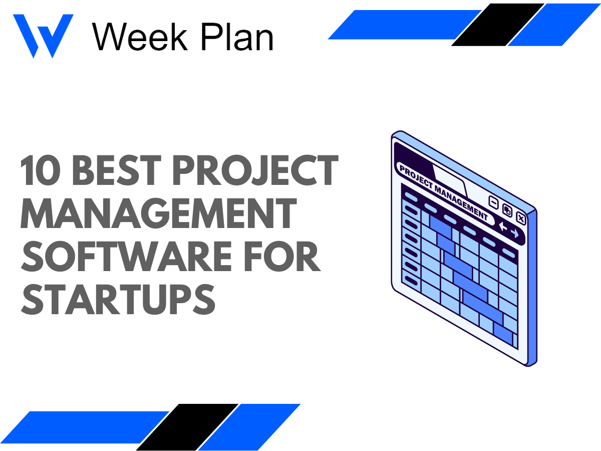 10 Best Project Management Software for Startups | Week Plan | Week Plan
