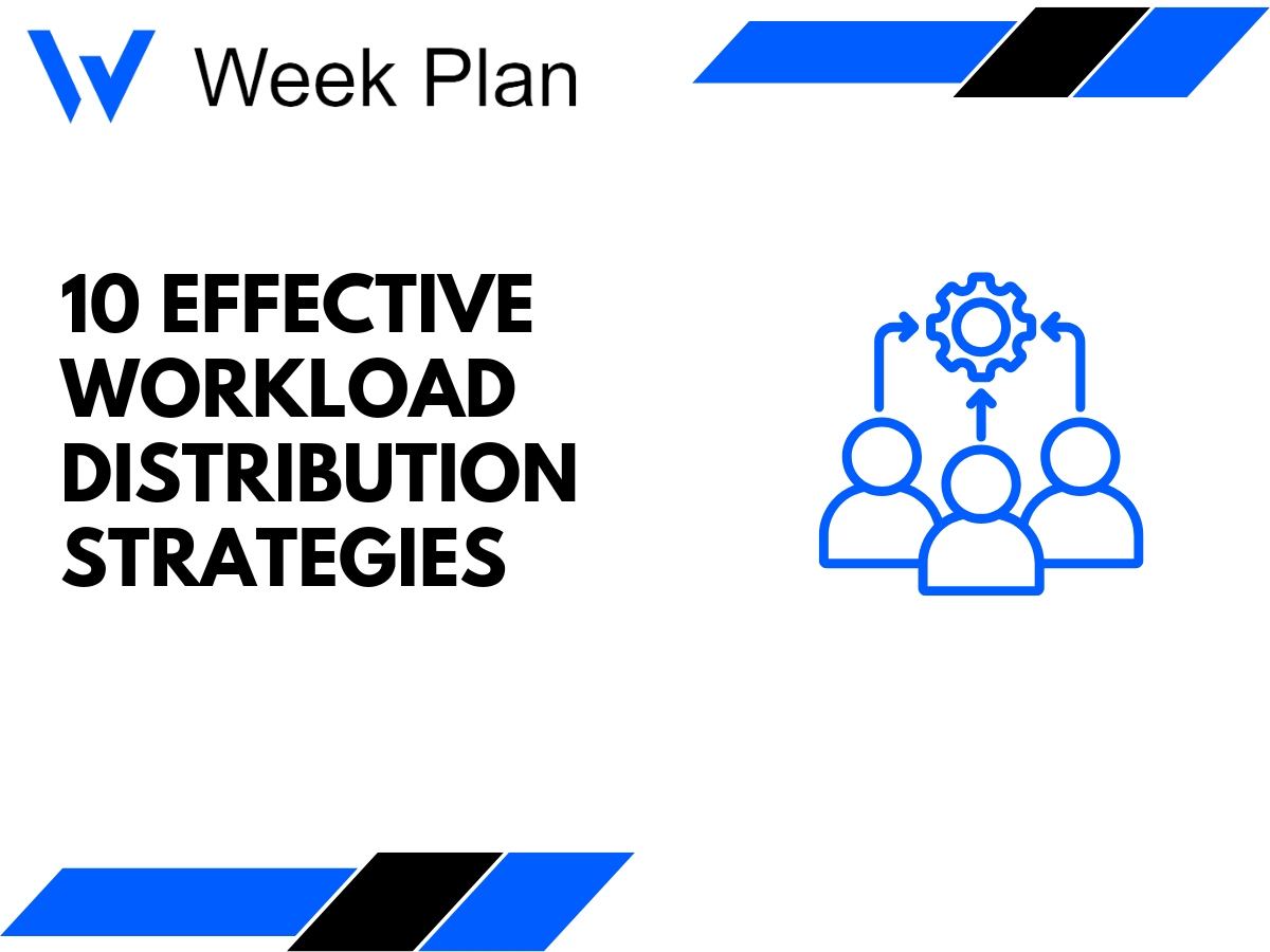 10 Effective Workload Distribution Strategies