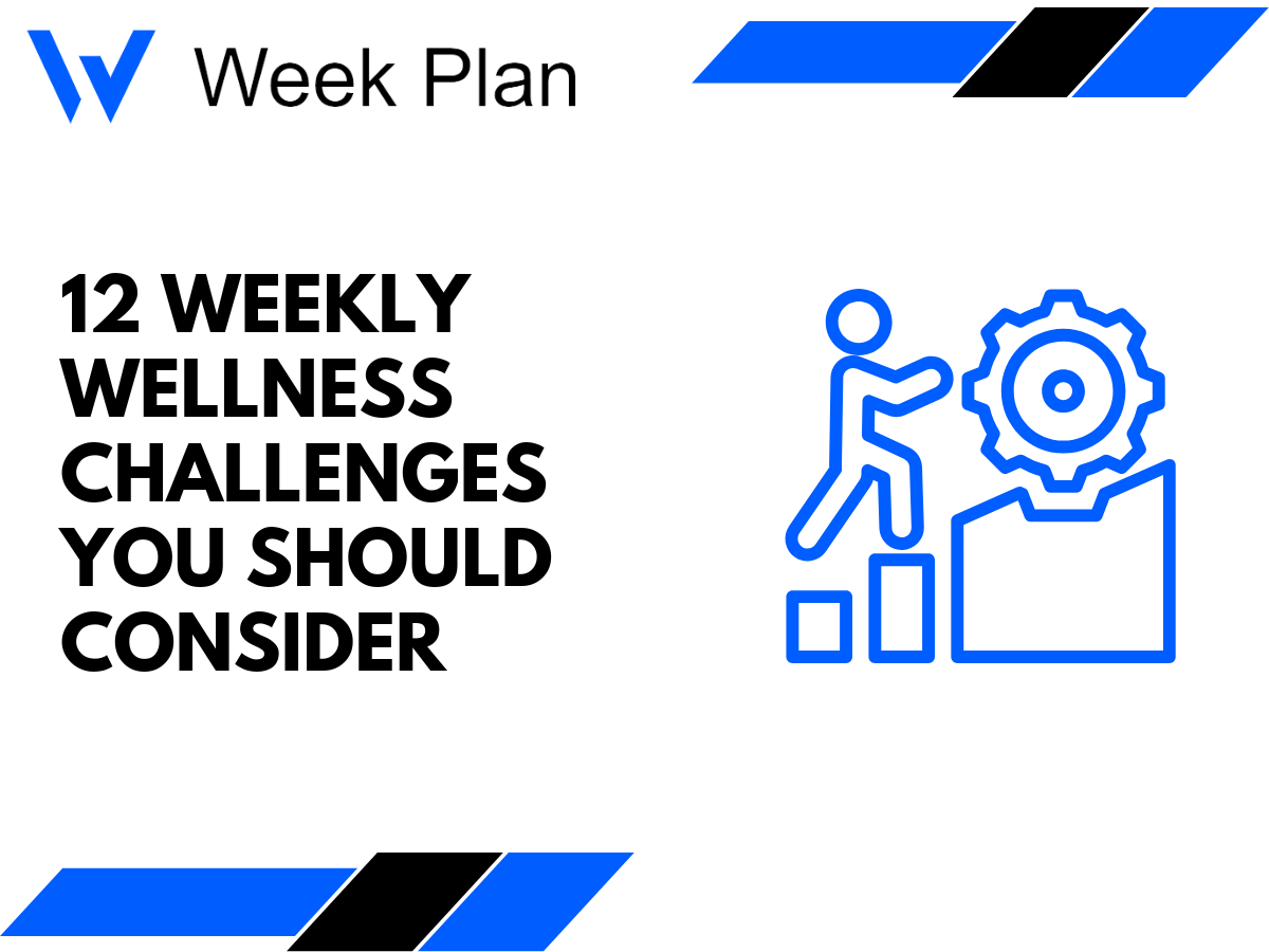 12 Weekly Wellness Challenges You Should Consider