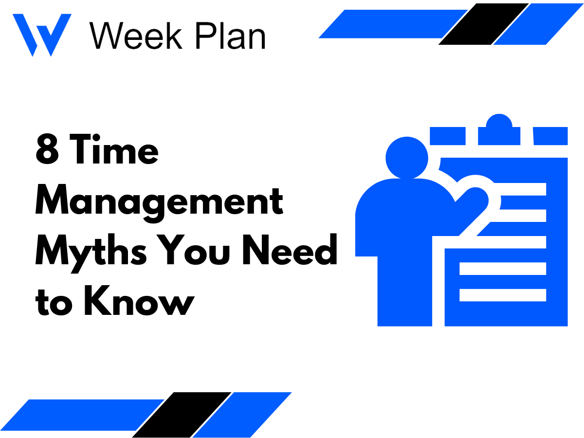 8 Time Management Myths You Need to Know