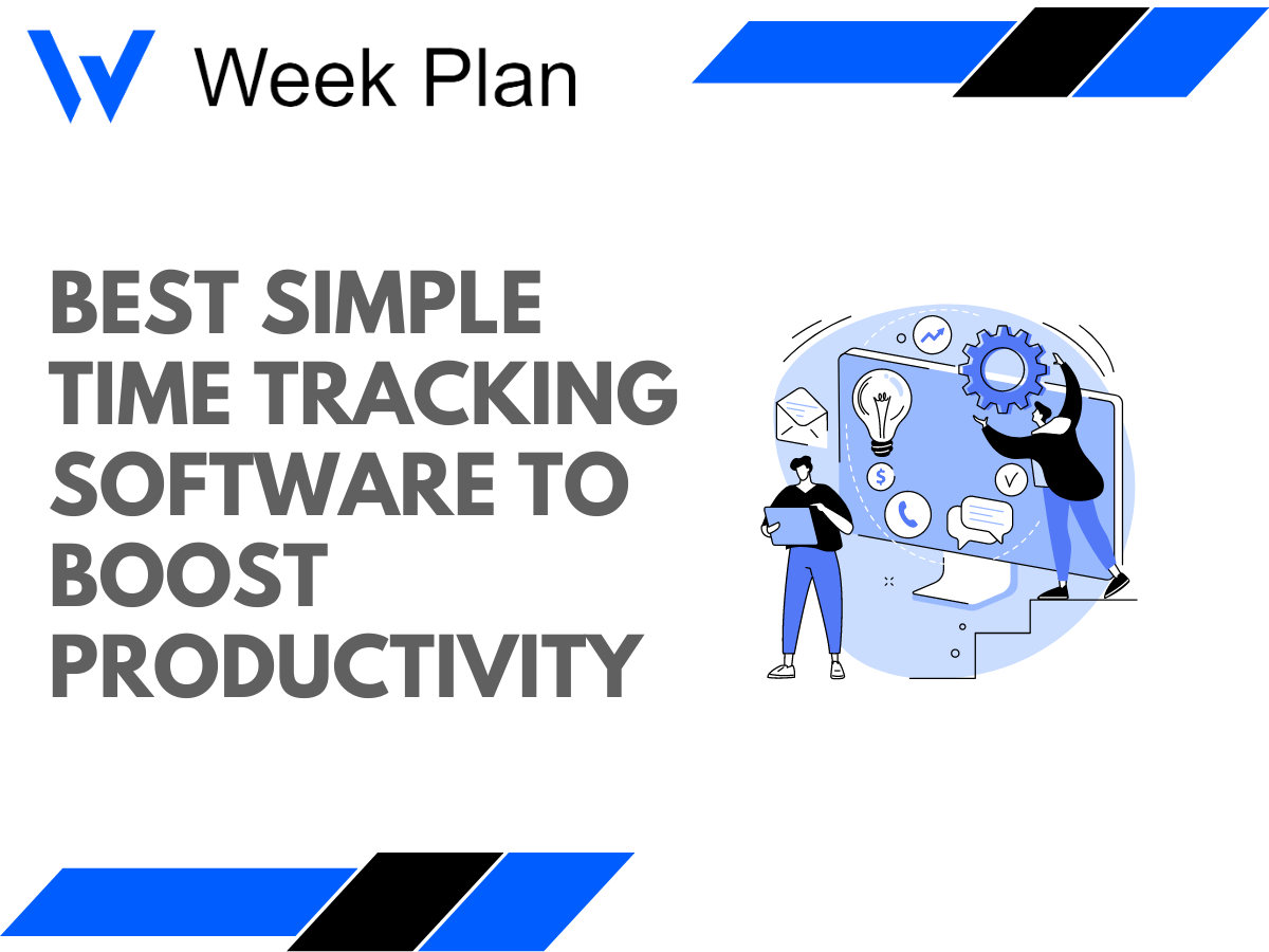 Best Simple Time Tracking Software to Boost Productivity | Week Plan ...