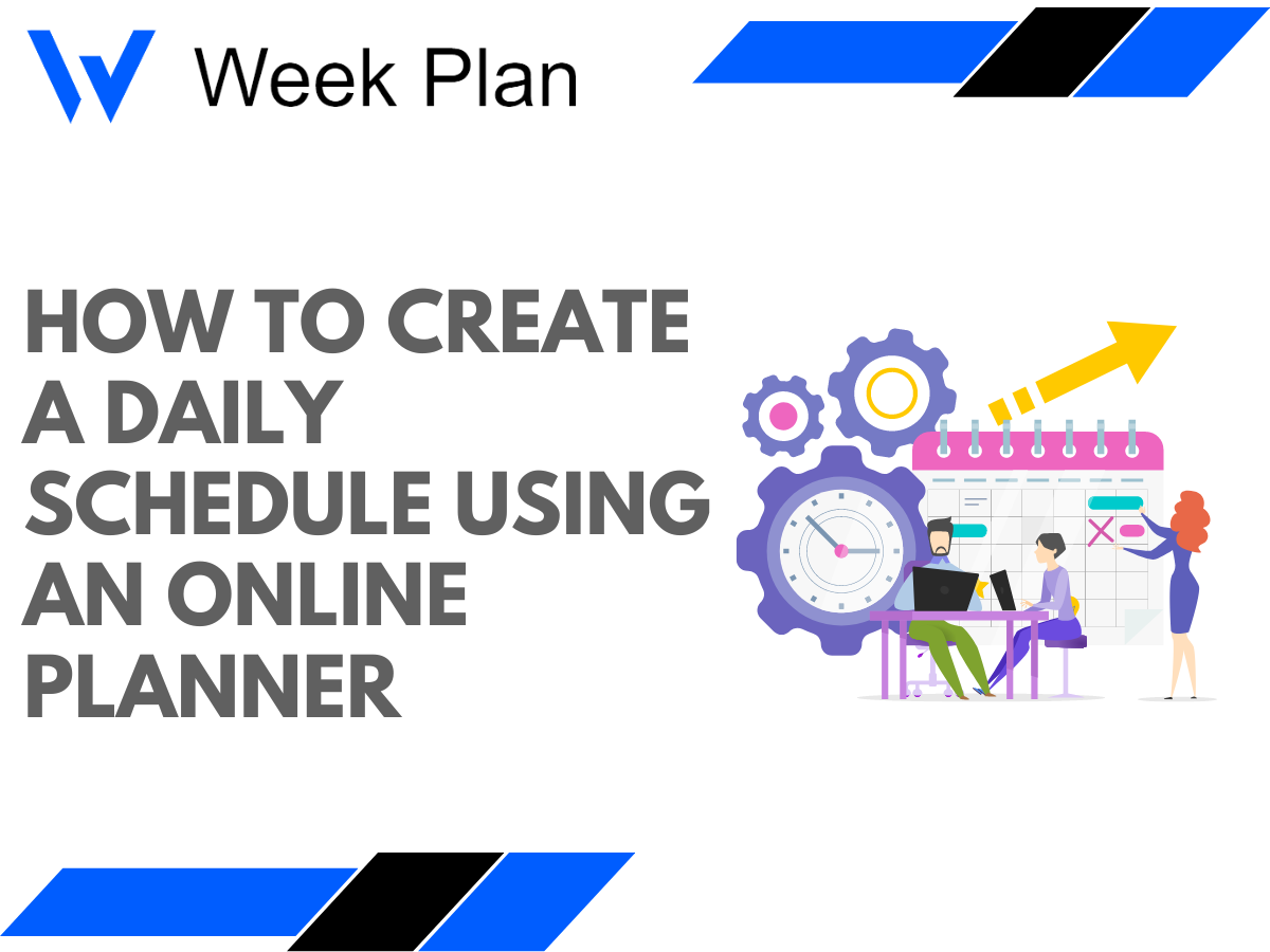 How to Create a Daily Schedule Using an Online Planner | Week Plan ...