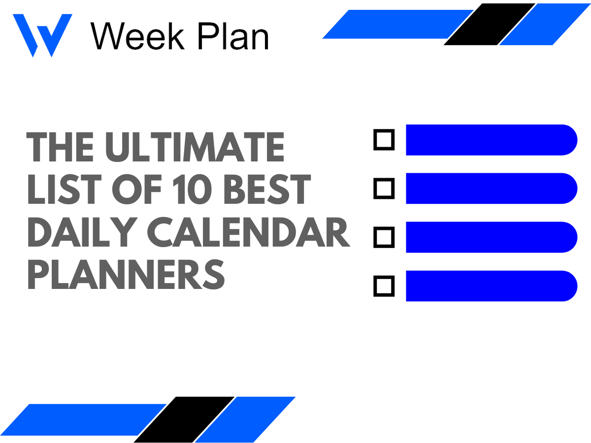 The Ultimate List of 10 Best Daily Calendar Planners | Week Plan | Week ...