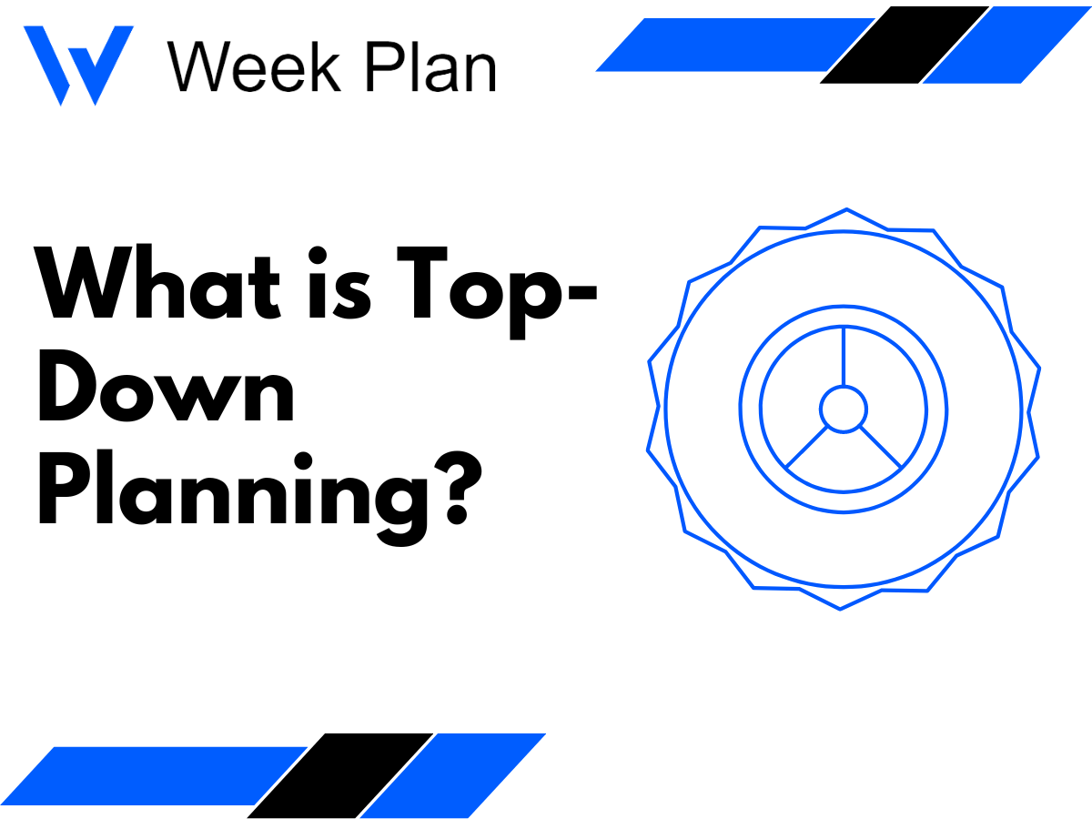 What is Top-Down Planning?