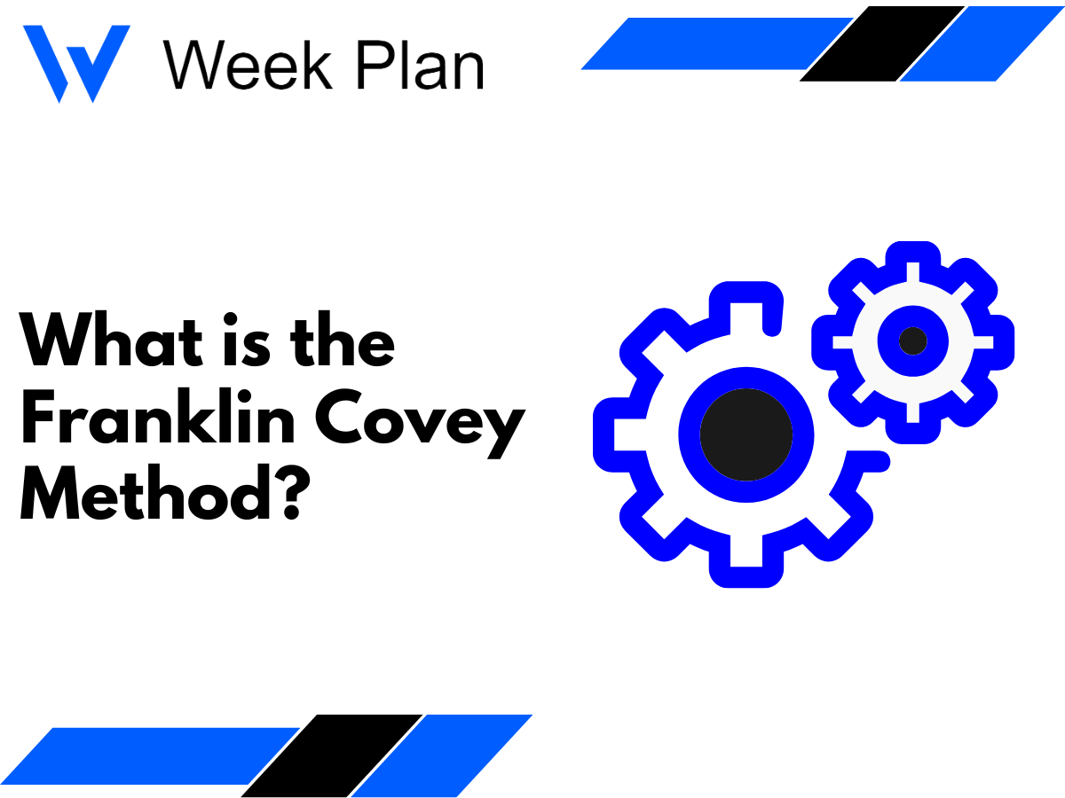 What is the Franklin Covey Method?
