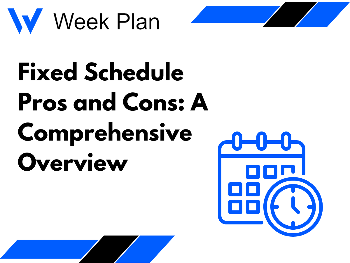 Fixed Schedule Pros and Cons: A Comprehensive Overview