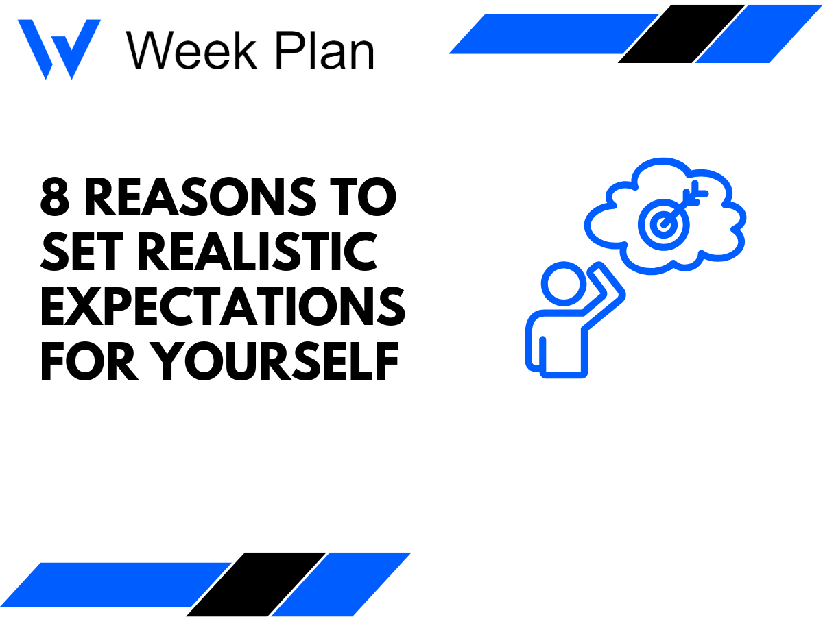8 Reasons to Set Realistic Expectations for Yourself
