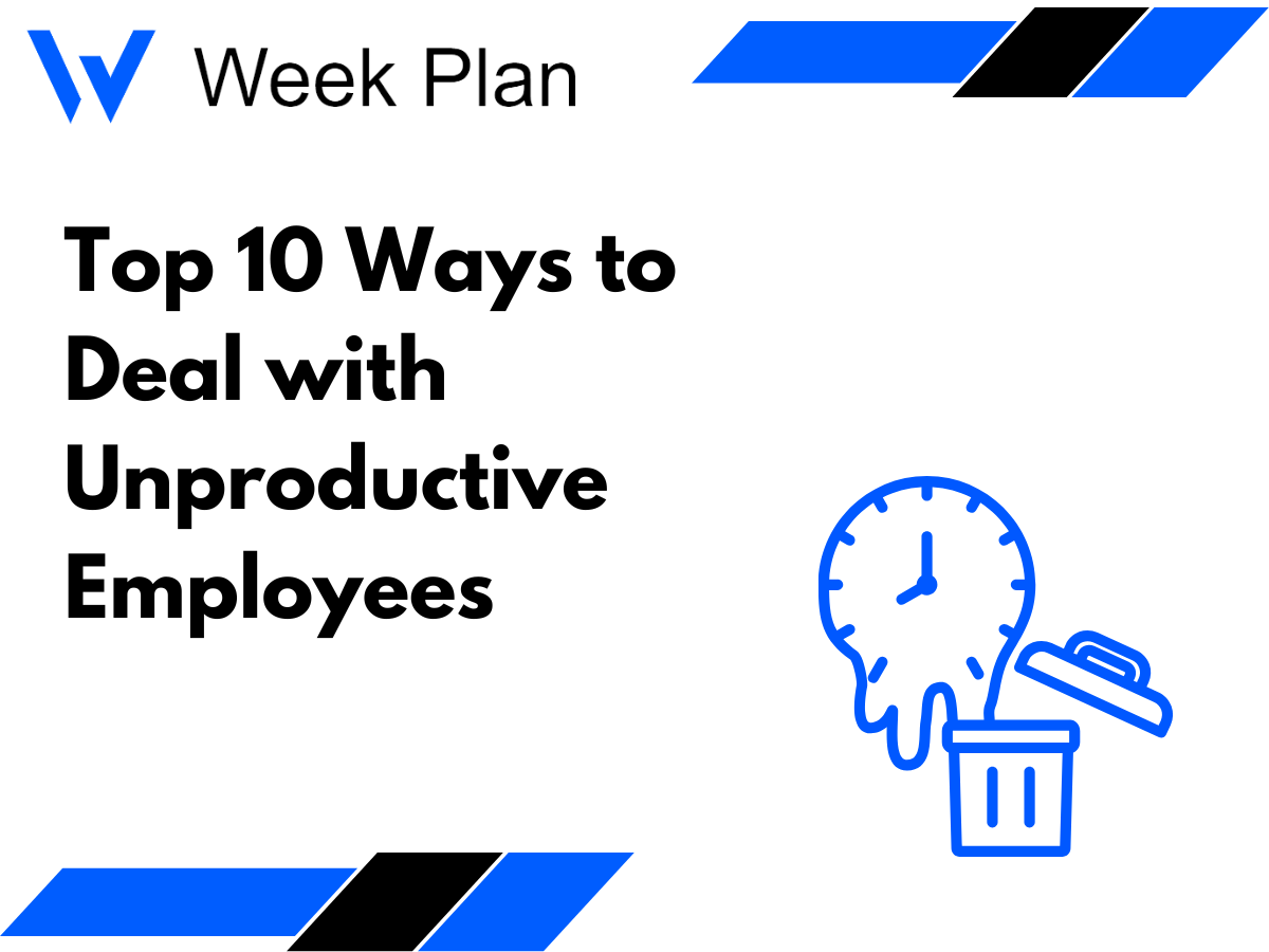 Top 10 Ways to Deal with Unproductive Employees
